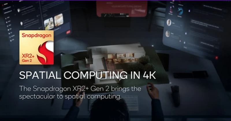 XR 속으로 깊숙히! 퀄컴, 스냅드래곤 XR2+ Gen 2 플랫폼 출시... 삼성·구글 손잡고 차세대 VR/AR 도약